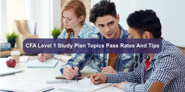 CFA level 1 study plan topics pass rates and tips - fintelligents