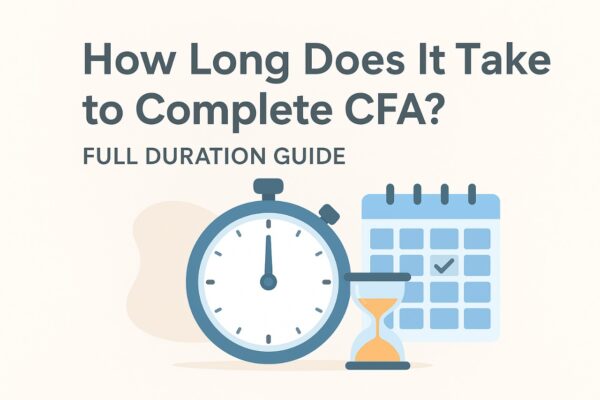 How Long Does It Take to Complete CFA? Full Duration Guide - fintelligents
